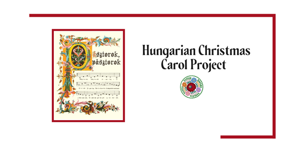 Hungarian Christmas Carol Project - Hungarian Living